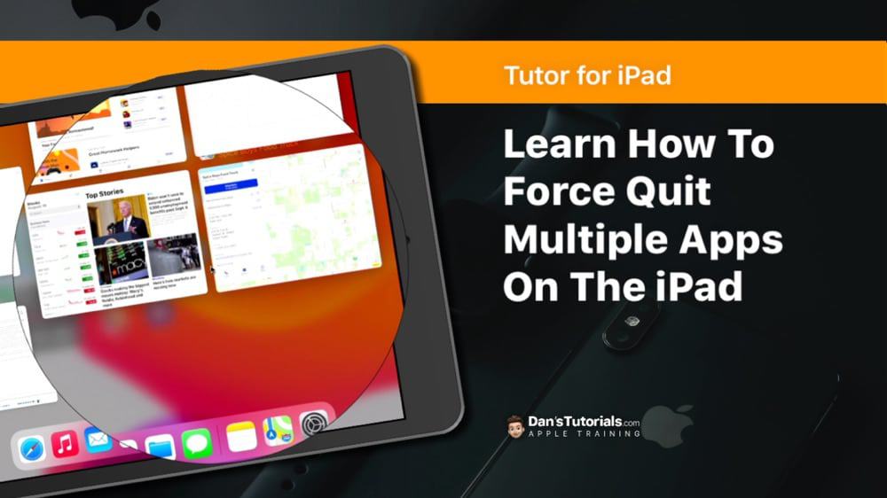 Force Quit Multiple Apps on the iPad - Dans Tutorials